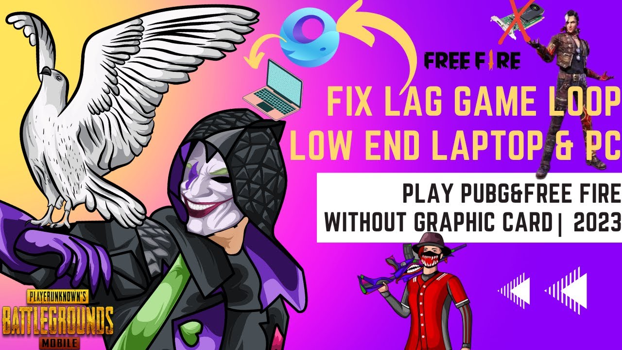 Fix Lag Game Loop Low End Laptop & pc| Play PUBG&Free Fire Without ...