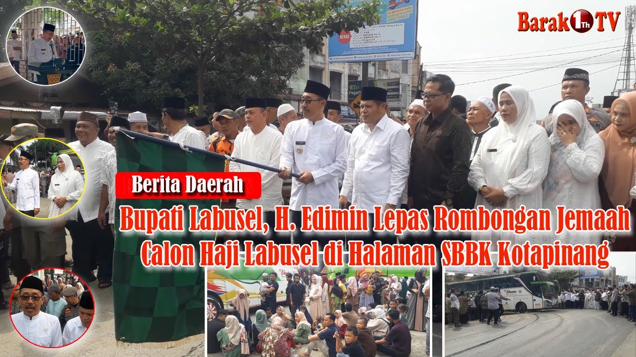 Bupati H. Edimin melepas keberangkatan 264 Jemaah labusel Tahun 2023 ...