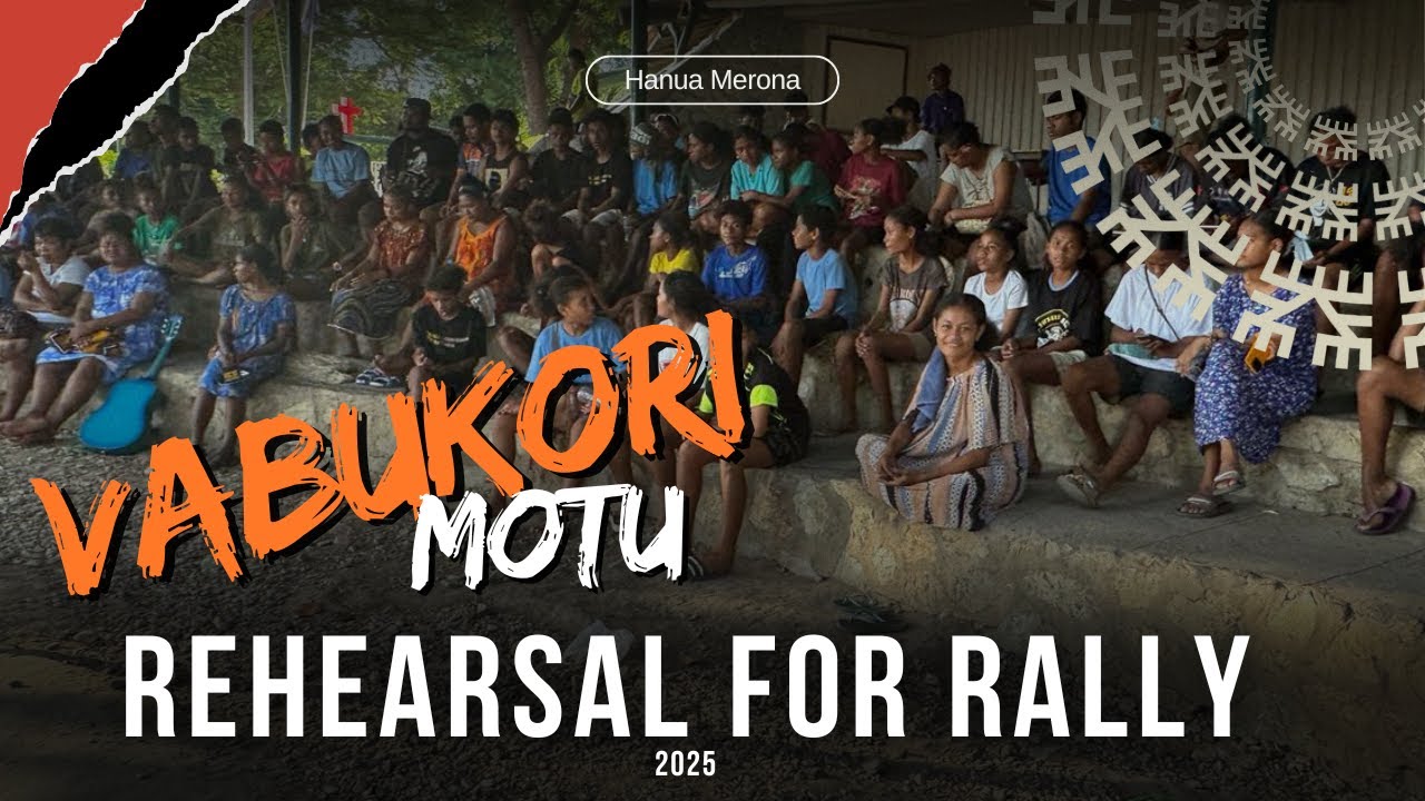 Hanua Merona // Vabukori Motu 'Gospel in Culture' rehearsal for Rally ...