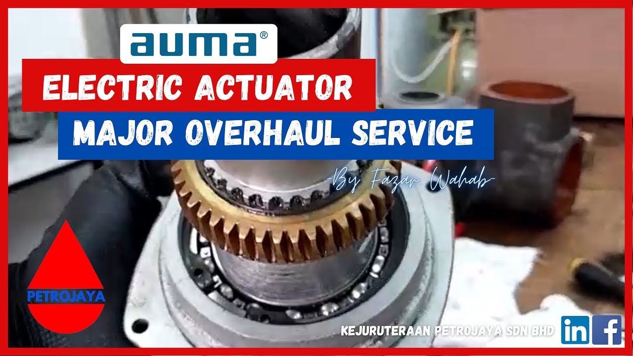 SERVICE ENGINEER | MAJOR OVERHAUL VOL. 1 | AUMA ACTUATOR #auma #valve # ...