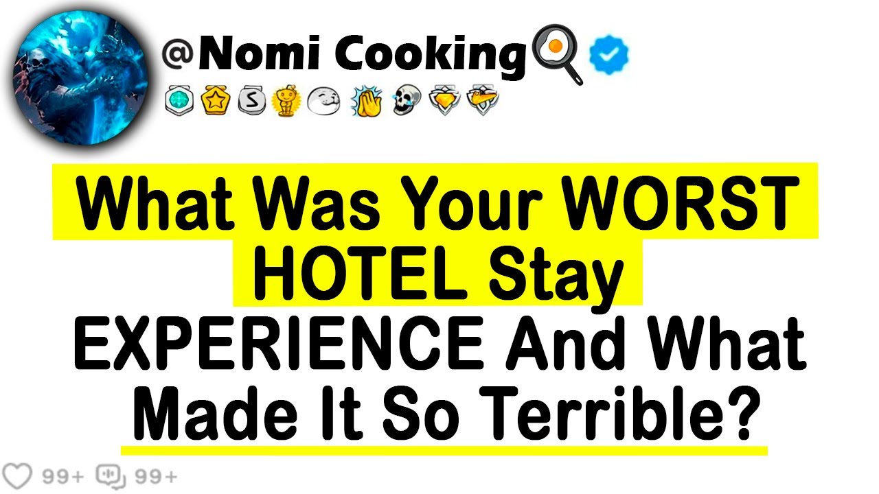 What Was Your WORST HOTEL Stay EXPERIENCE And What Made It So Terrible ...