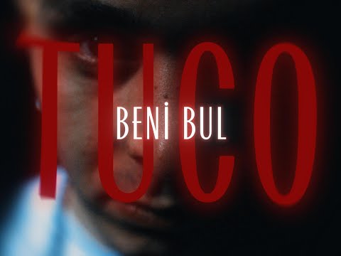 TUCO - BENİ BUL (Official Music Video)