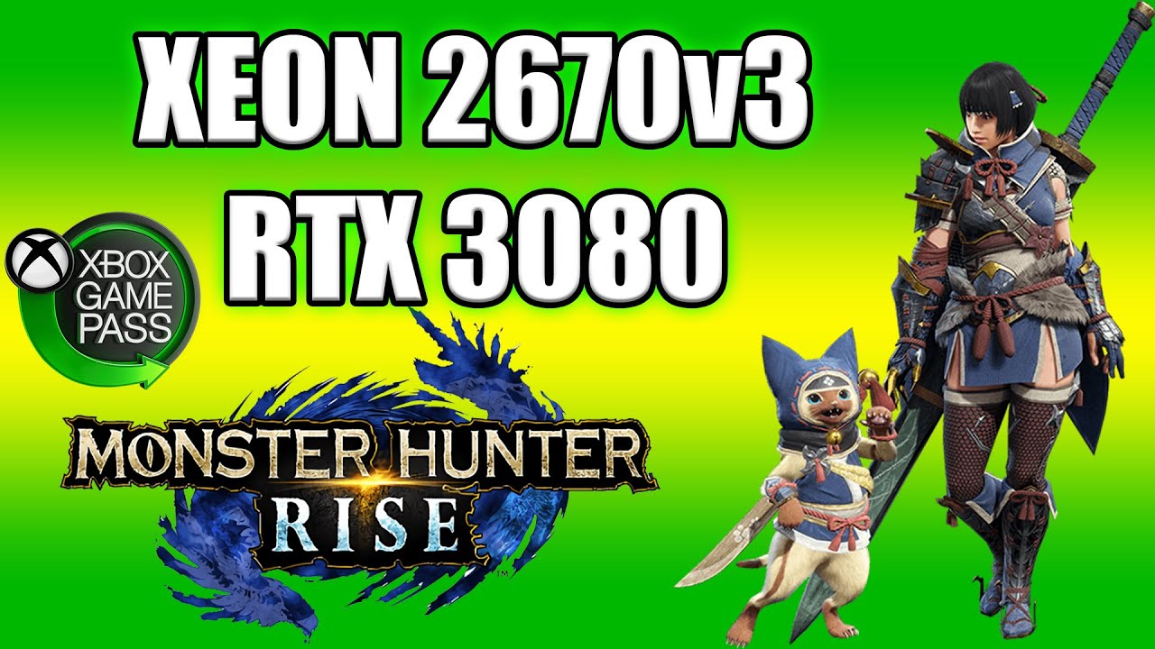 XEON 2670v3 RTX 3080 MONSTER HUNTER RISE - GAME PASS PC - DESEMPENHO NO ...