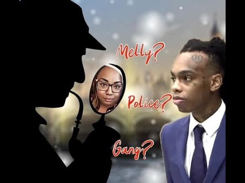 YNW MELLY CASE: WAS THE COVERUP FOR MELLY OR DA GANG? ONLY POSSIBLE ...