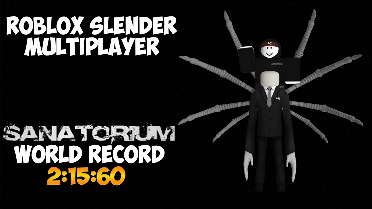 [FORMER World Record] Roblox Slender Multiplayer Sanatorium - 1 Player Speedrun in 2:15:60 - YouTube