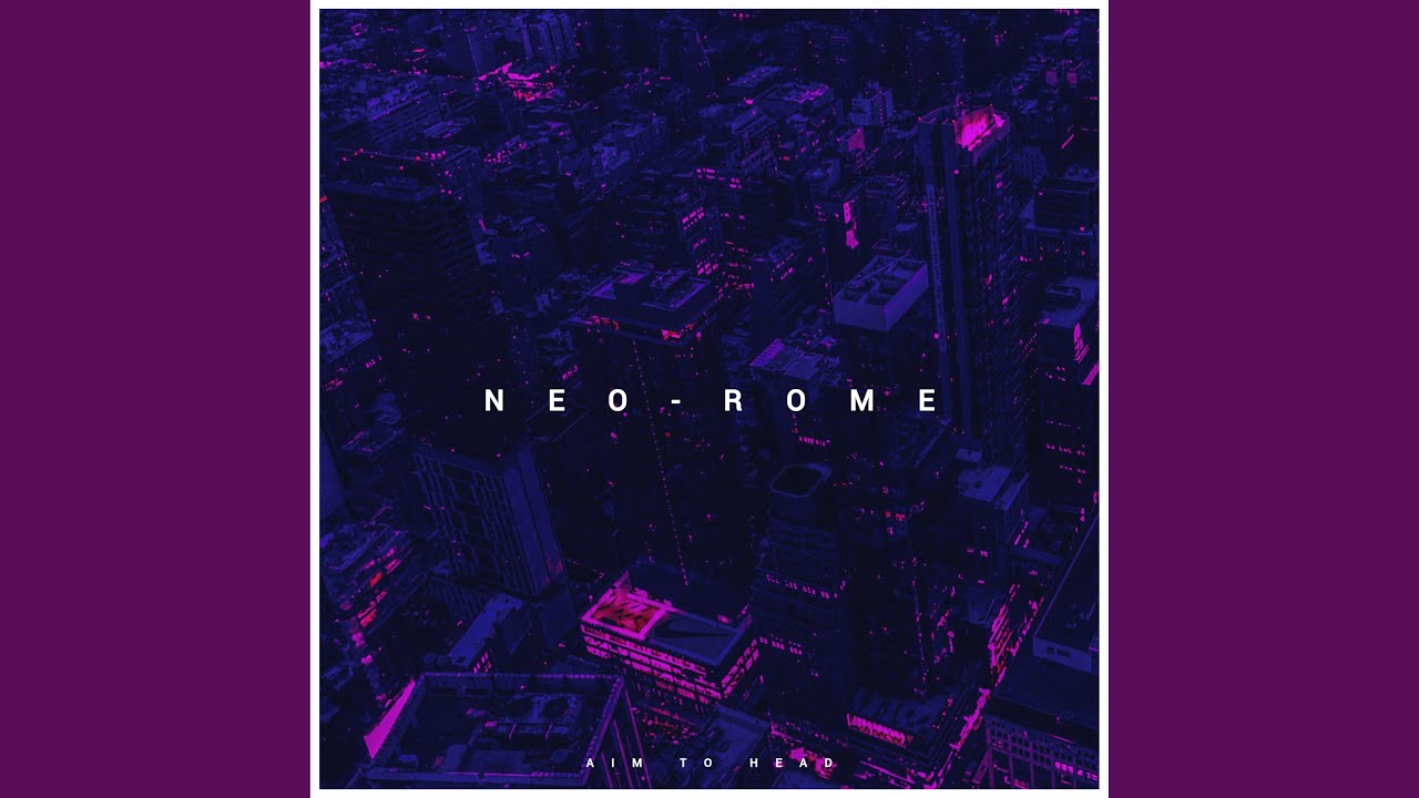 Neo Rome - YouTube