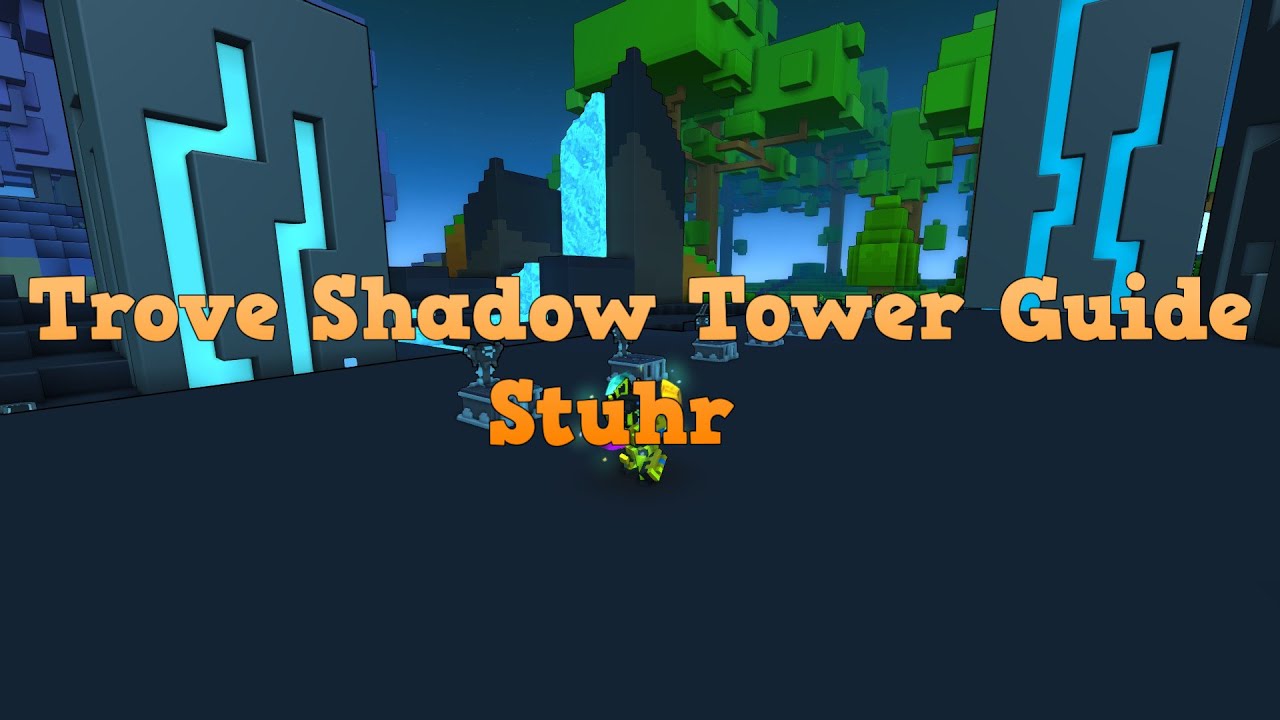 Trove Shadow Tower Guide | Deutsch/German | Stuhr LP - YouTube