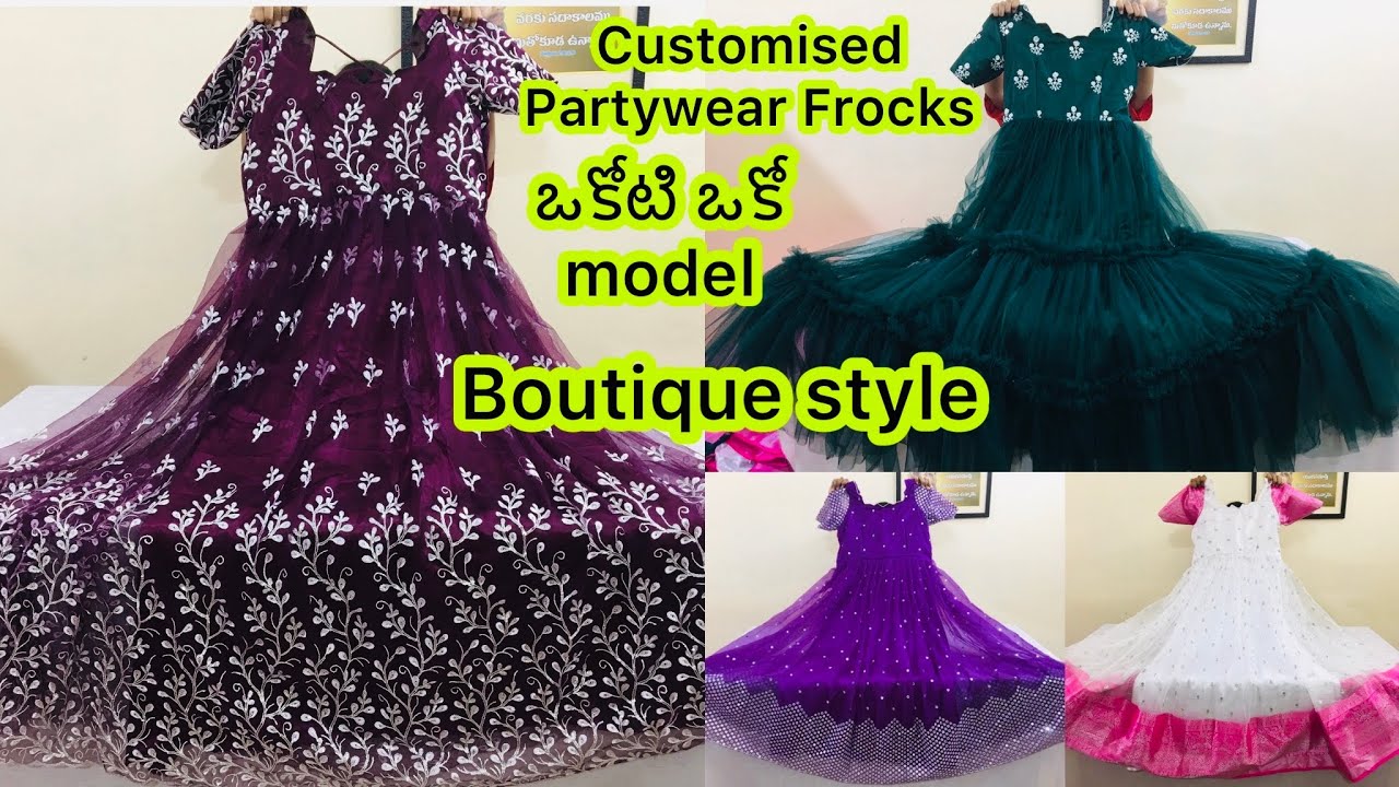 Customised Partywear Frocks| ఒకోటి ఒకో model|Boutique style Long Frocks ...