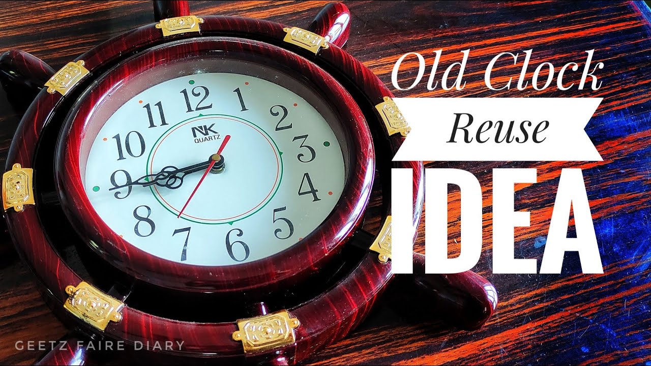Old Clock Reuse Idea || Easy DIY || Best Out Of Waste - YouTube