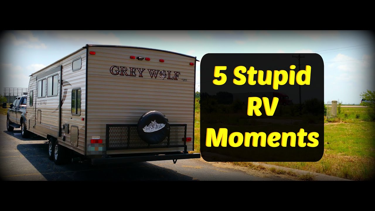 5 Stupid RV Moments - Full Time RV Living in a Travel Trailer with Kids ...