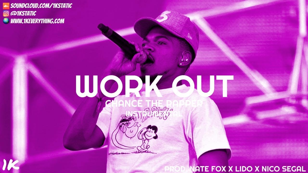 Chance the Rapper - Work Out (Instrumental) - YouTube