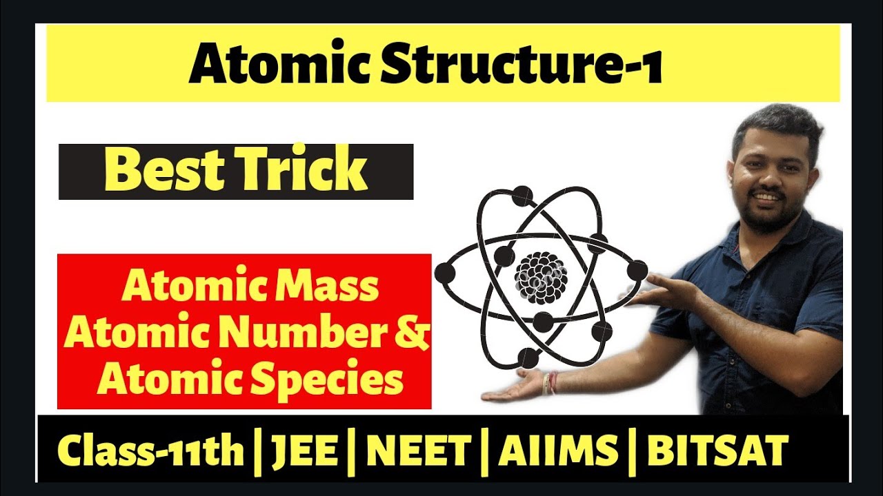 Structure Of Atom 01 | Atomic Number , Atomic Mass and Atomic Species ...