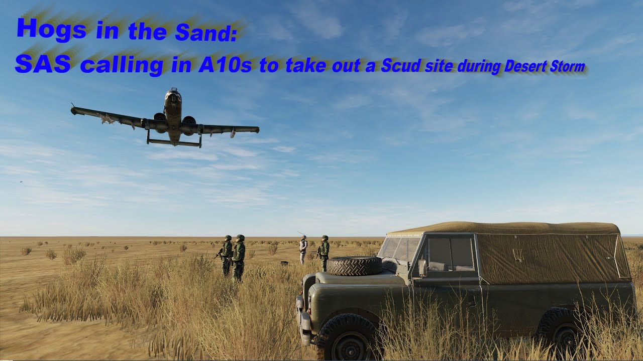 Hogs in the Sand: A10 vs Scud site Desert Storm - YouTube