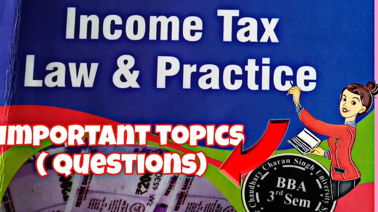 Income tax law and practice [CCSU BBA 3rd sem ] Important topics and ...