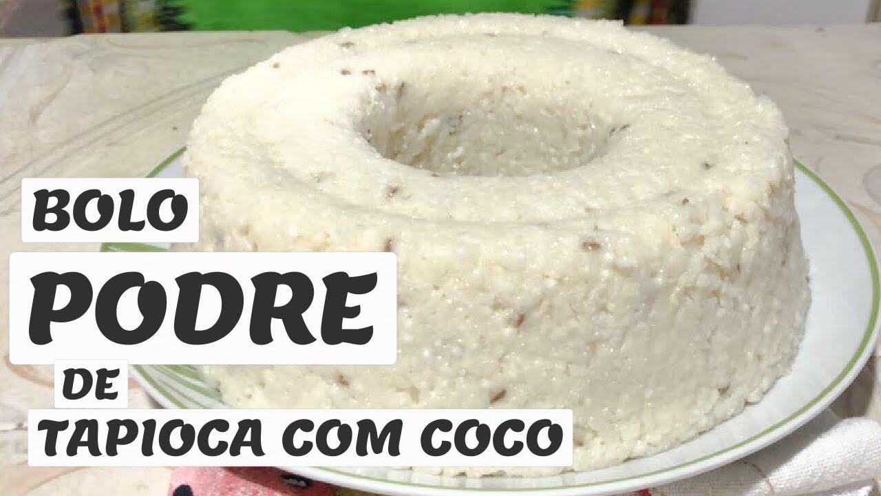 BOLO PODRE | A COMBINAÇÃO PERFEITA DE TAPIOCA E COCO | GELADO DELICIOSO ...