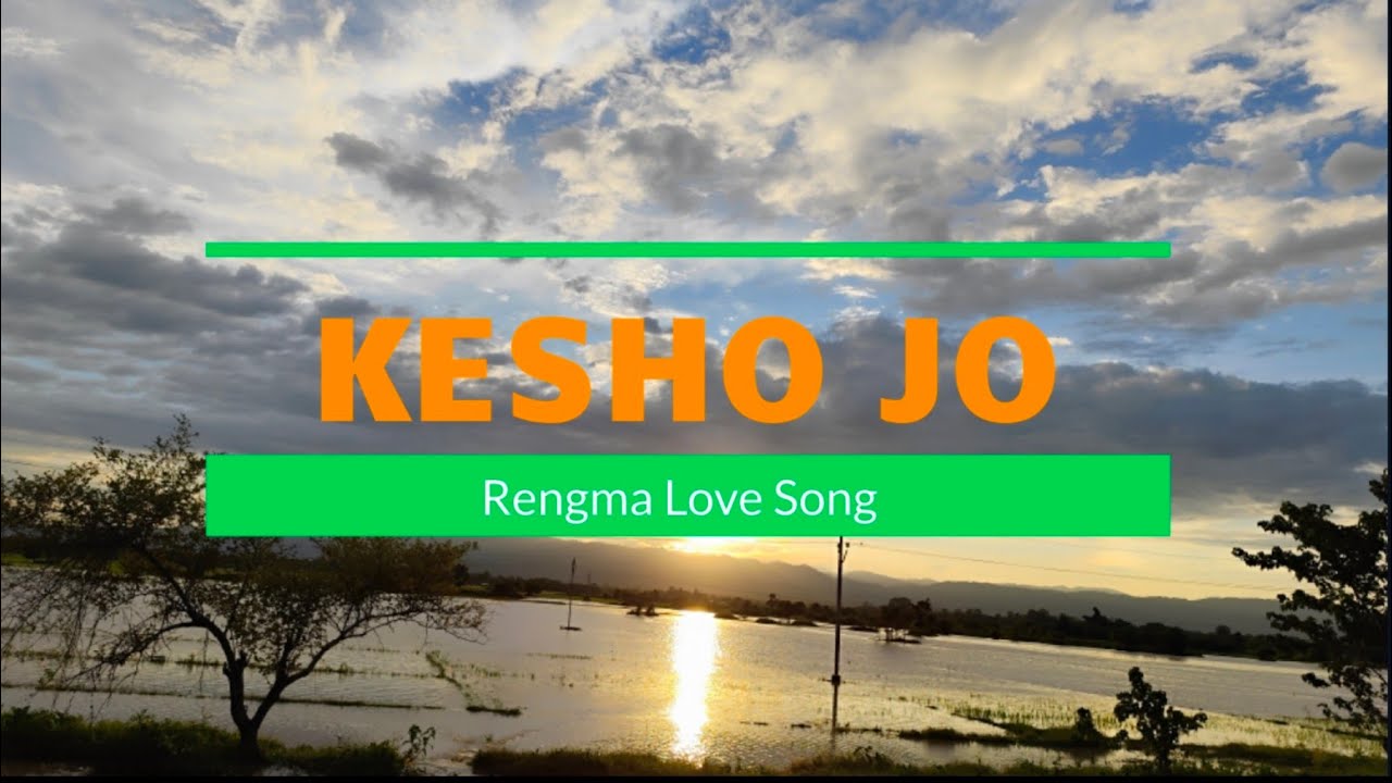 Kesho Jo/Rengma love song - YouTube