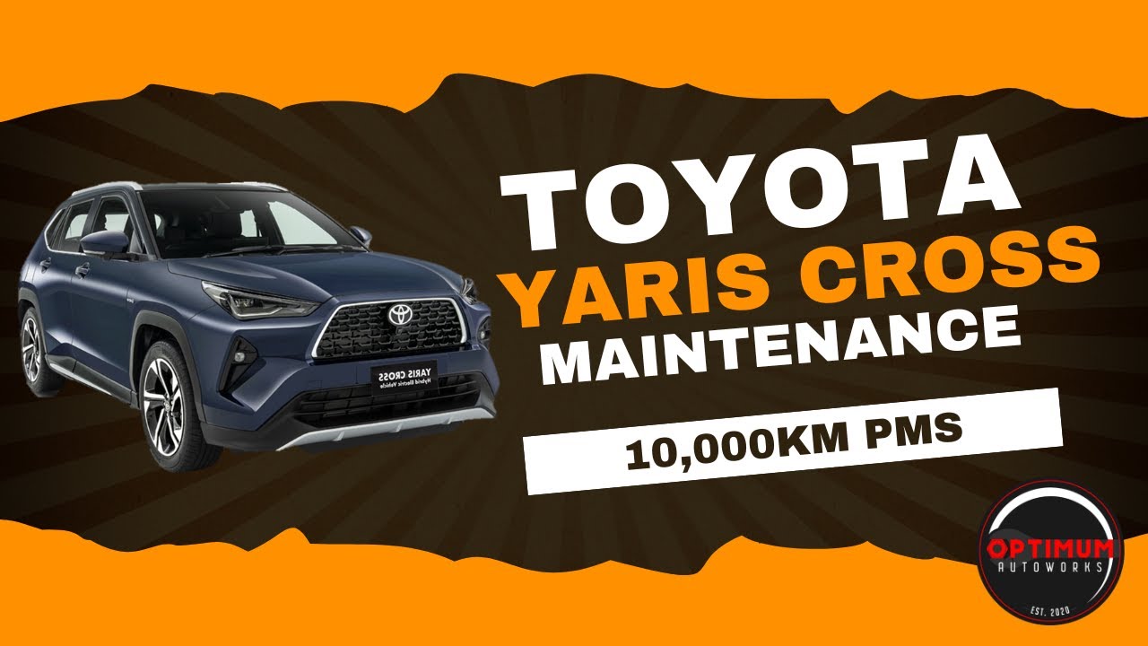 Toyota Yaris Cross Hybrid Maintenance | Yaris Cross PMS - YouTube