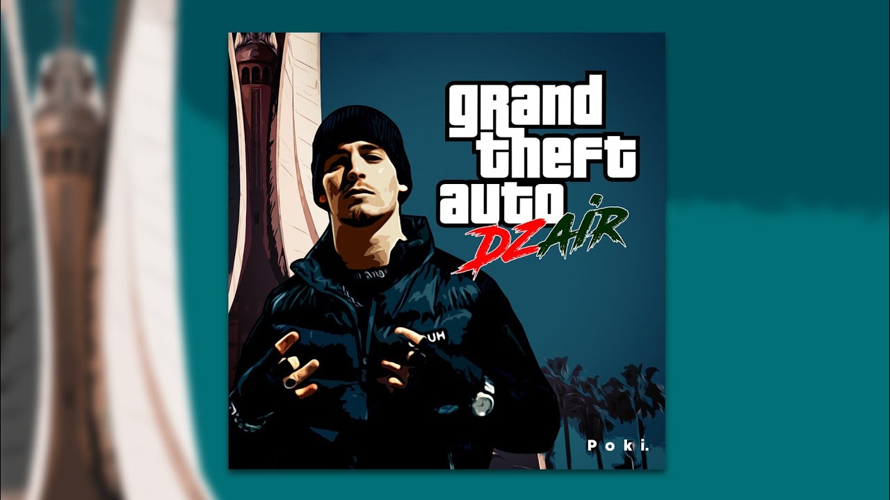 Poki - GTA DZ [Clip Video] - YouTube
