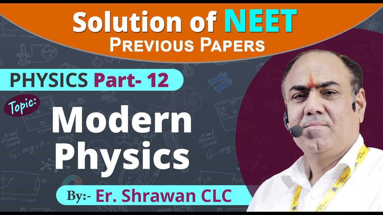 12 :- Modern Physics [Previous Year's NEET (2013-2019) PHYSICS Solution ...