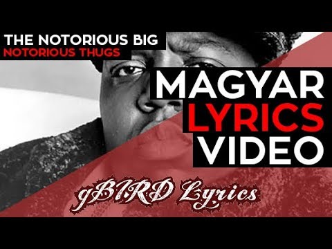 The Notorious BIG Feat. Bone Thugs - Notorious THUGS magyarul gBIRD RAP ...