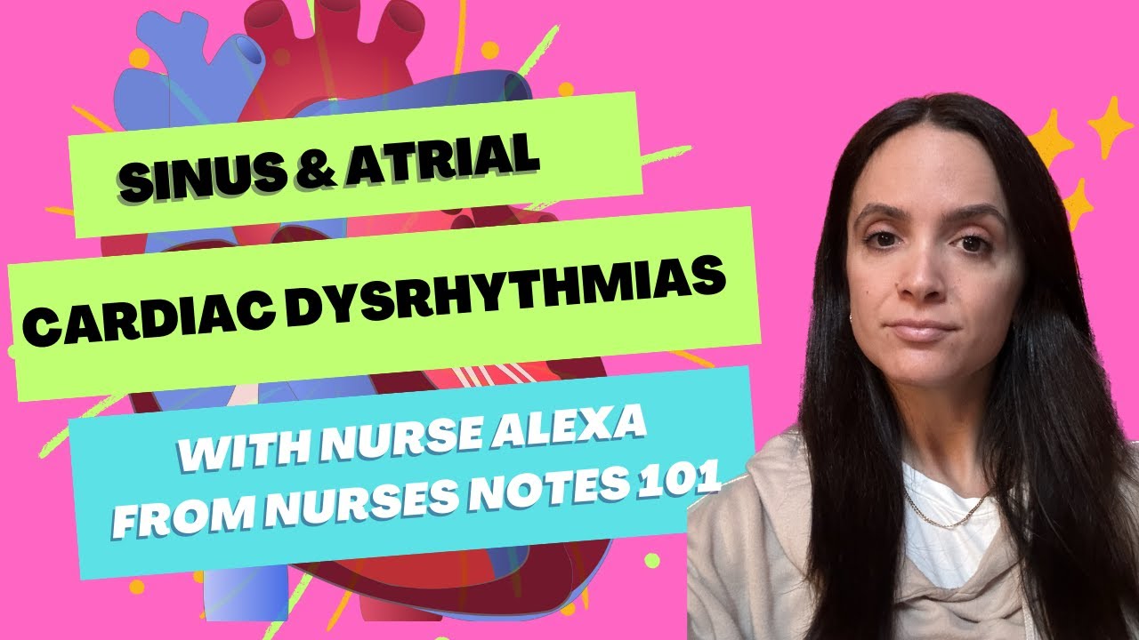 Atrial& Sinus Cardiac Dysrhythmias for the NCLEX - YouTube
