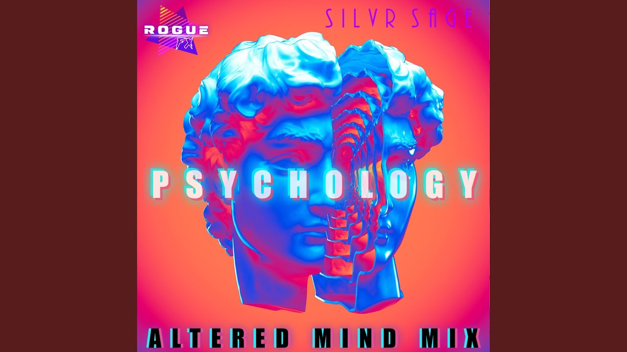 Psychology (Silvr Sage Remix - Altered Mind Mix) - YouTube