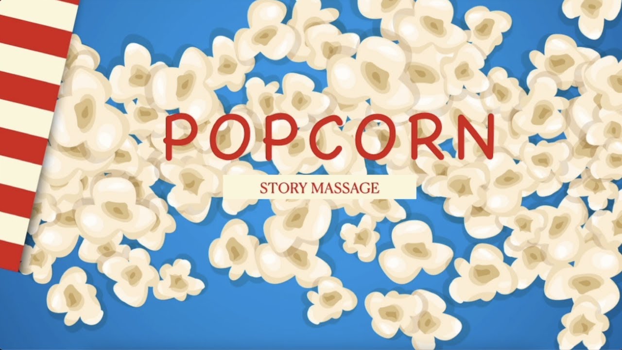 Story Massage: Popcorn (Music and Movement Activity) - YouTube