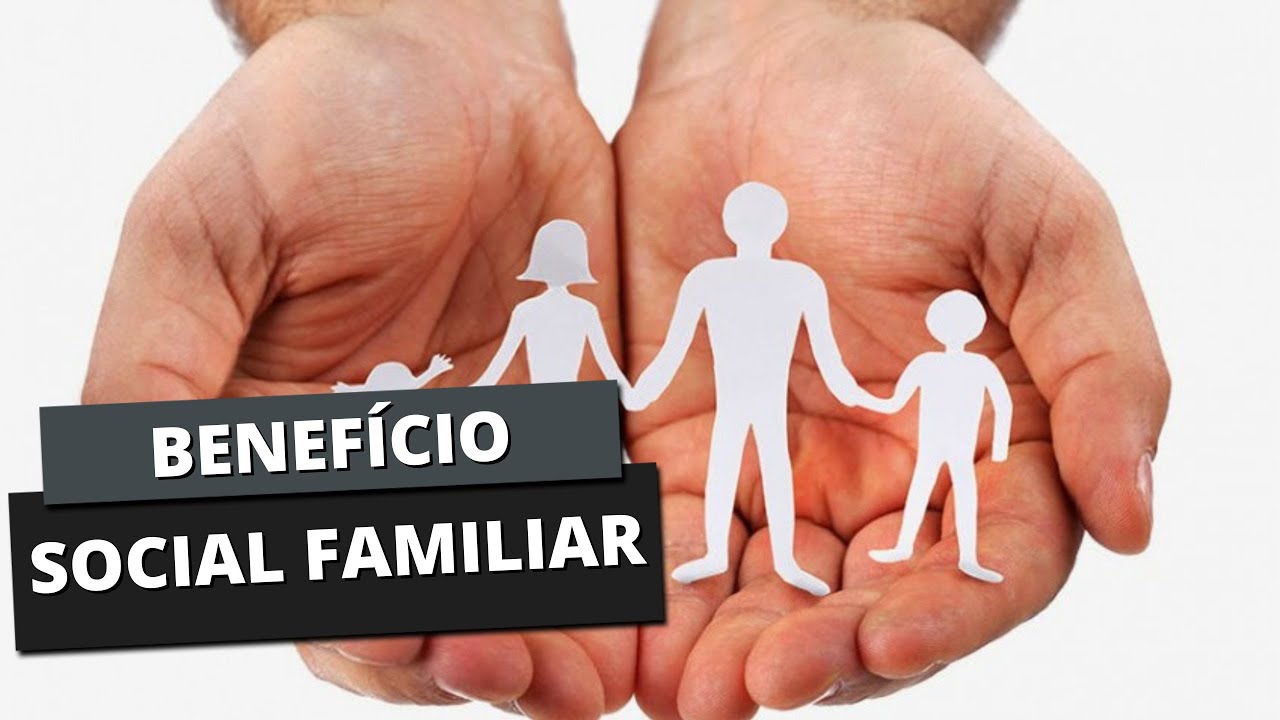O que é o BENEFÍCIO SOCIAL FAMILIAR? - YouTube