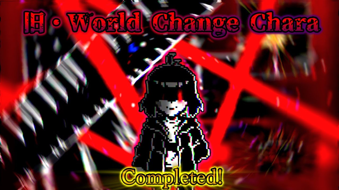[UndertaleAU]旧・World Change Chara(ワールドチェンジキャラ)Completed! - YouTube