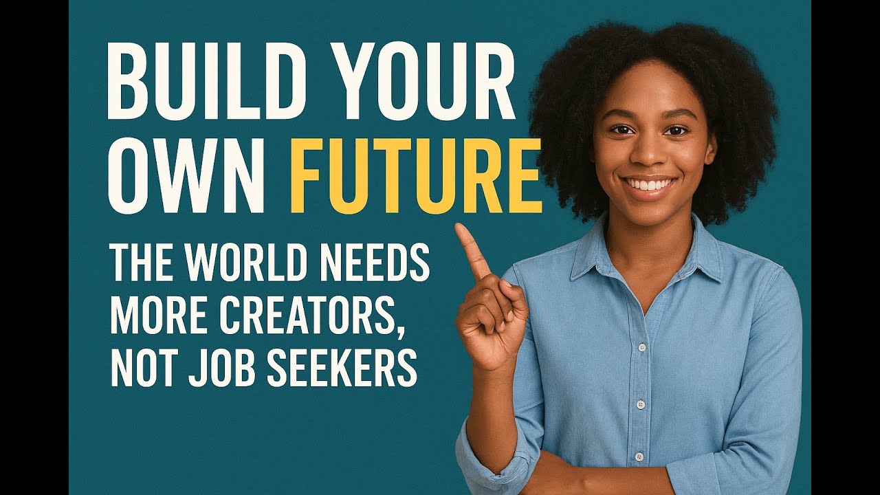 🌍 Build your own future — because the world needs more creators, not ...