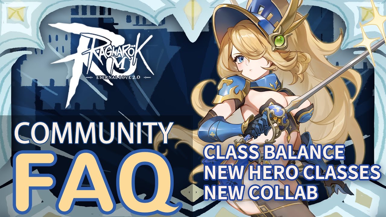 Community FAQ: New Hero Classes & New Collab | Ragnarok M: Eternal Love - YouTube