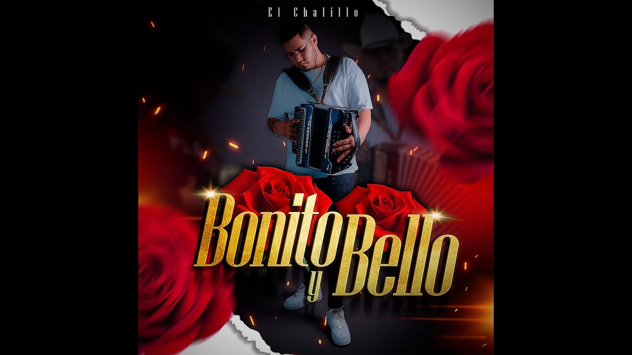 Bonito y bello - El Chalillo - YouTube