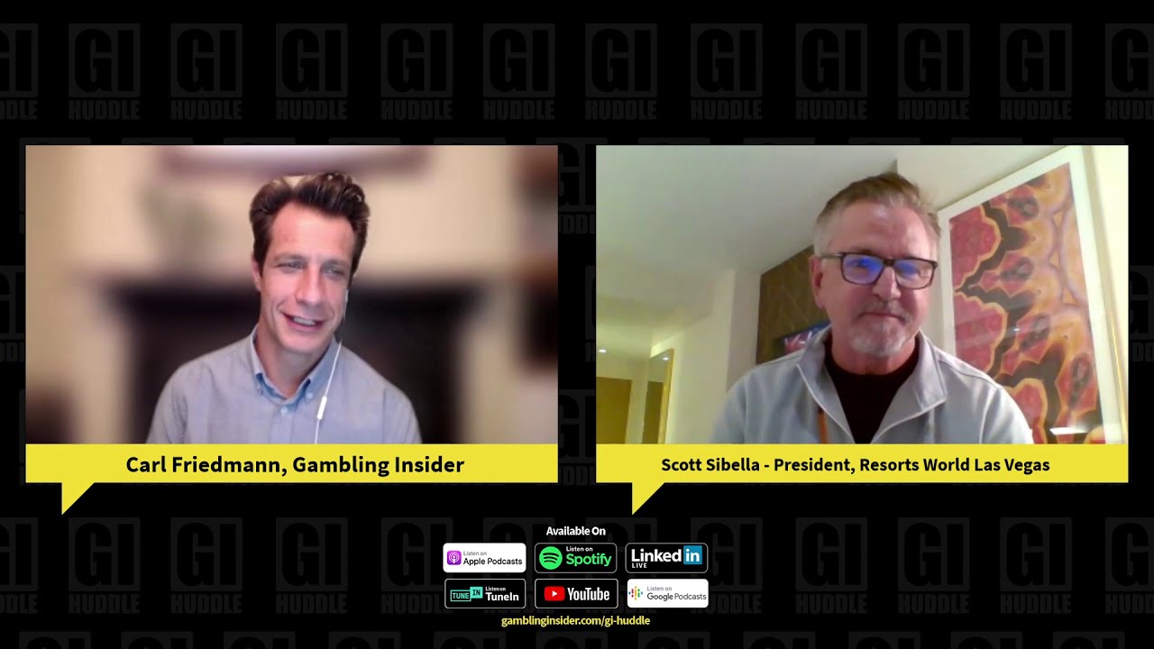 GI Huddle Interviews #016: Scott Sibella - President, Resorts World Las ...