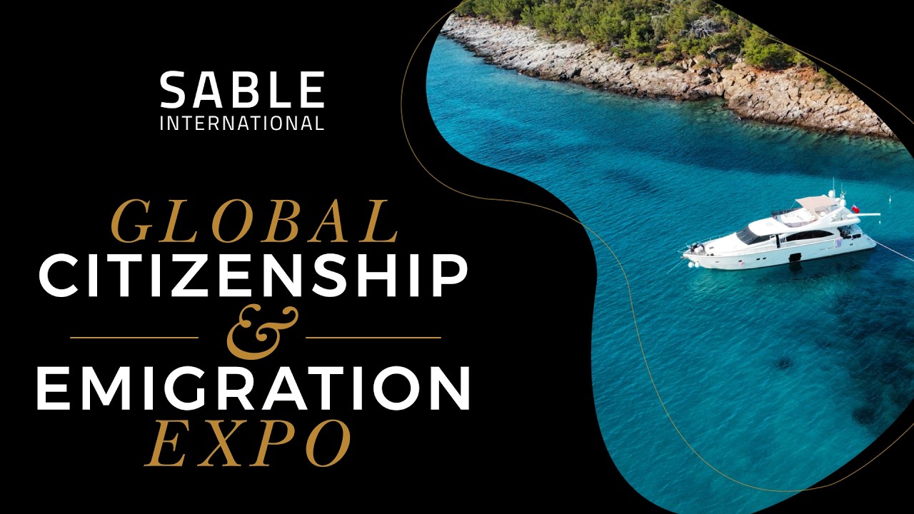 Sable International Global Citizenship and Emigration Expo - YouTube