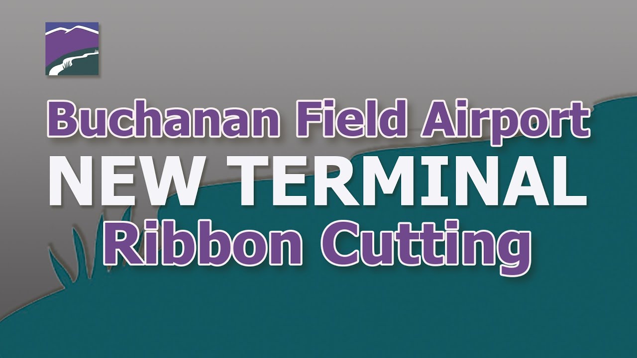 Buchanan Field Airport Ribbon Cutting October 29, 2024 - YouTube