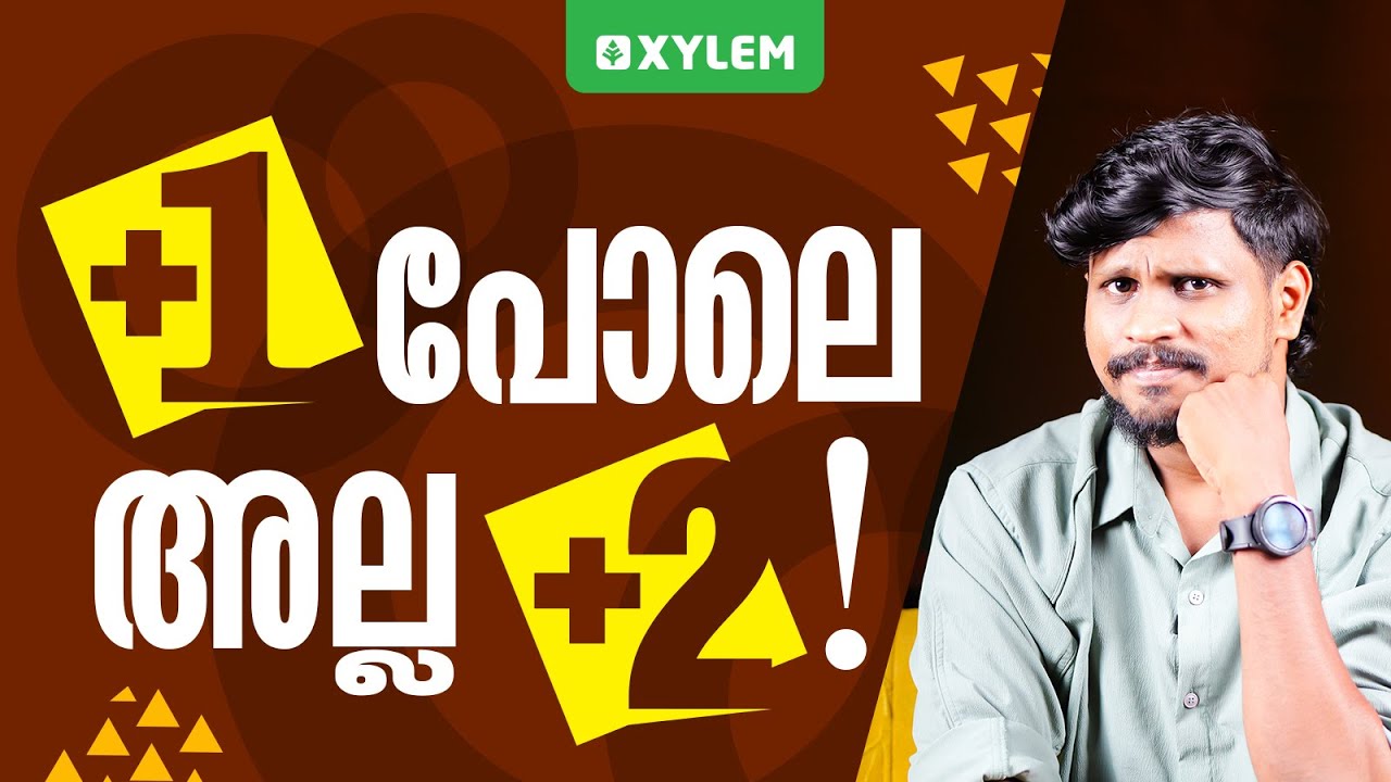 Plus One പോലെയല്ല Plus Two | Xylem Plus Two - YouTube