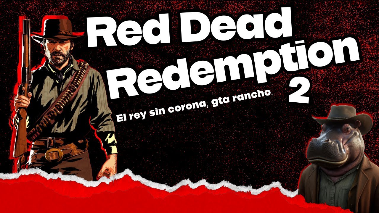 Red Dead Redemption 2-Mas que un juego una experiencia inolvidable ...