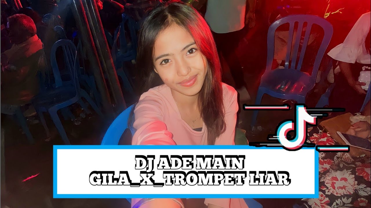 DJ ADE MAIN GILA_X_TROMPET LIAR_(ITO OZHELLA)_2023 - YouTube