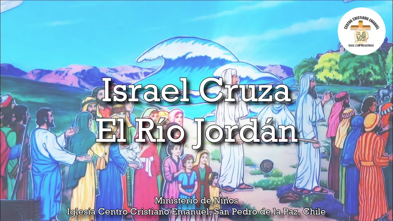 "Israel Cruza el Río Jordán" - Historias Bíblicas para Niños - YouTube