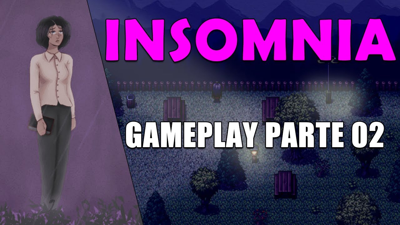 Insomnia | Gameplay Parte 02 - YouTube