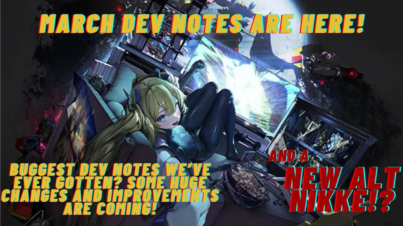 Potential new Nikke and Huge March devs notes! The future of Nikke is ...