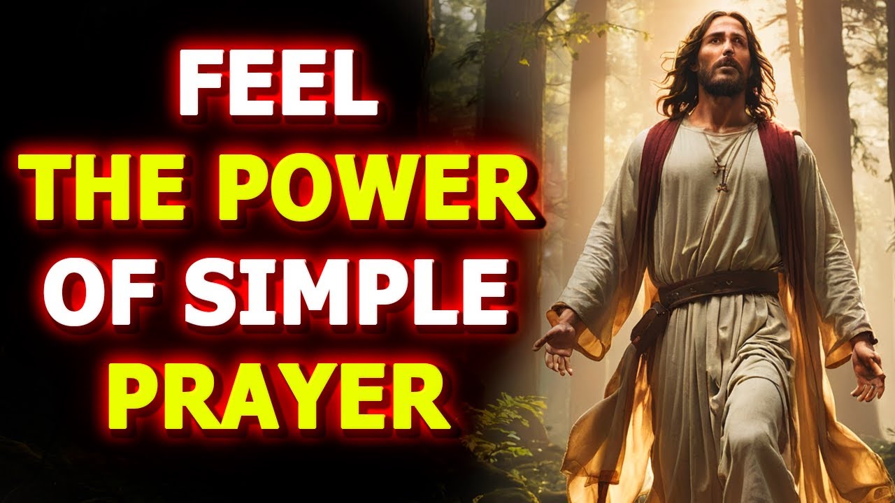 FEEL THE POWER OF WORDS OF A SIMPLE PRAYER Gospel God Message Today ...