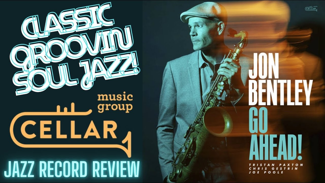 Jon Bentley: 'Go Ahead!' A Classic Groovin Soul Jazz Record! - YouTube
