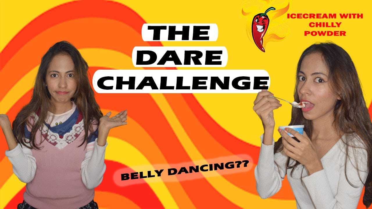 The Dare Challenge | eating chilly powder, Belly dancing and many more ...