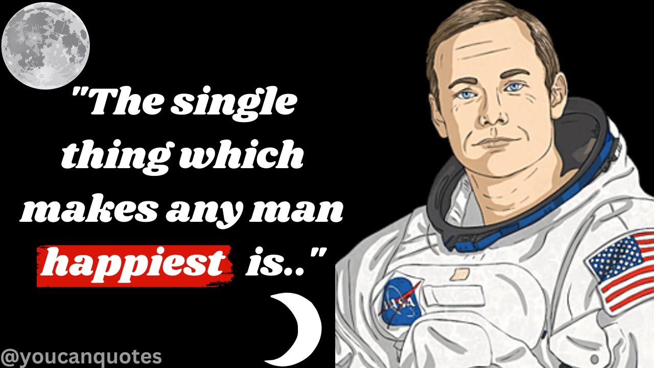 From the Moon to Earth: 25 Quotes from Neil Armstrong that Changed ...