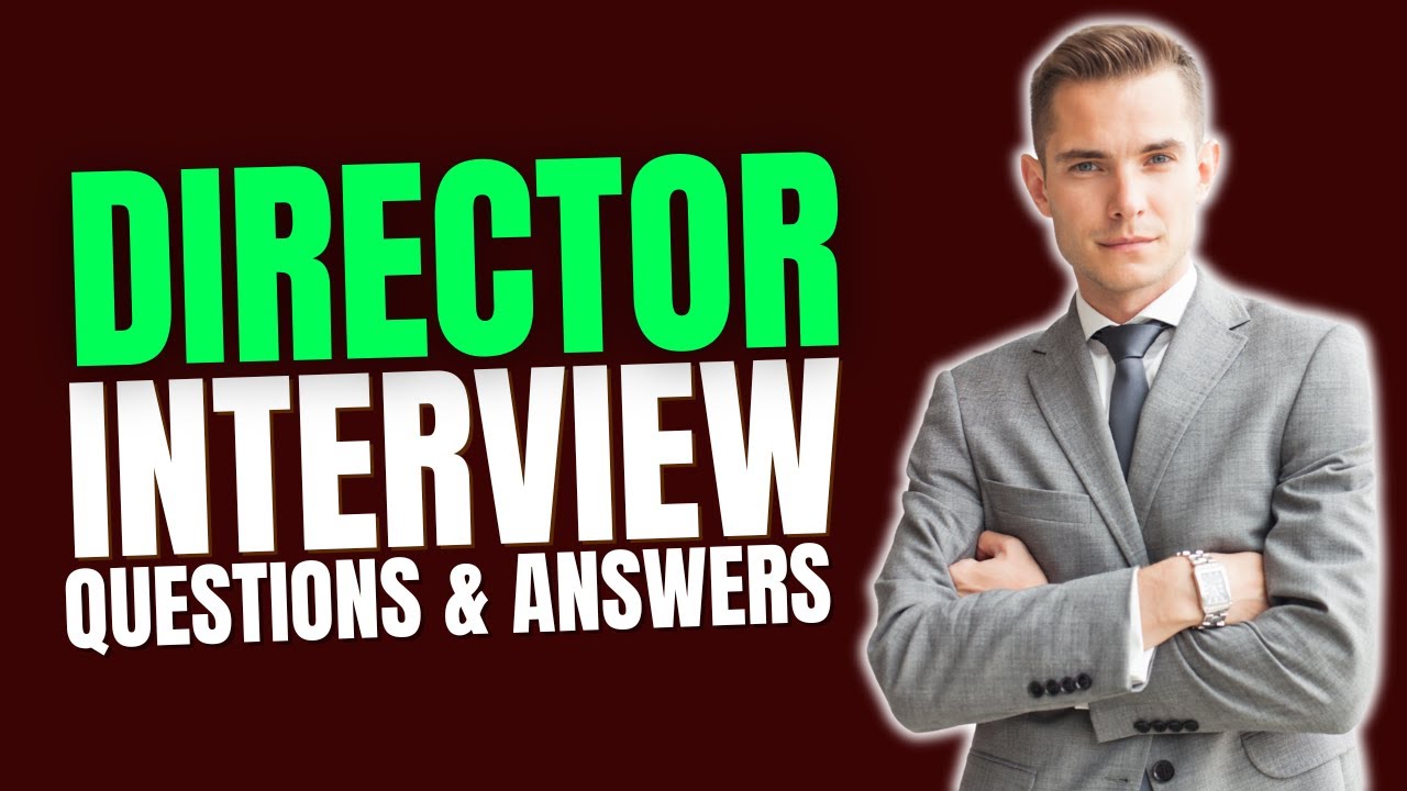 Top 20 Director Interview Questions and Answers for 2025 | Must Watch ...