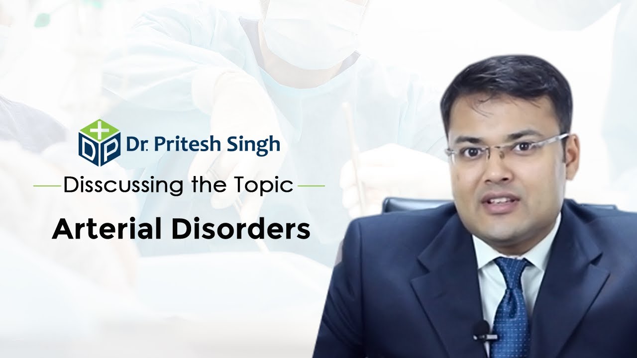Dr Pritesh Discusses 'ARTERIAL DISEASES' - YouTube