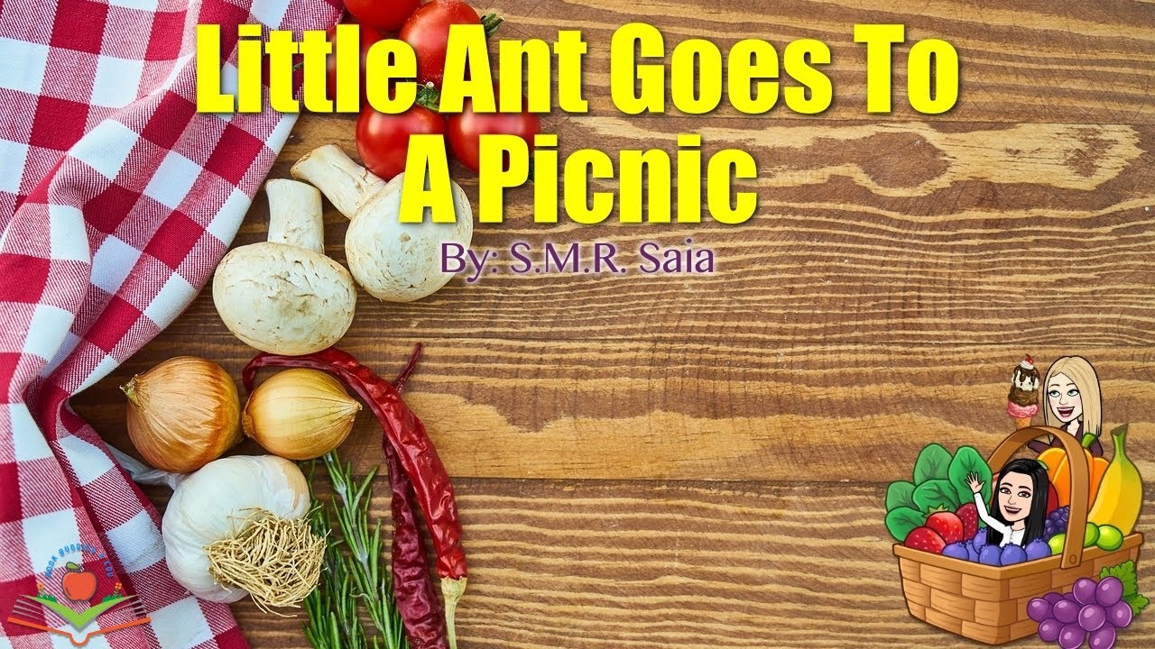 Little Ant Goes To A Picnic by S.M.R. Saia - Read Aloud by Book Buddies ...