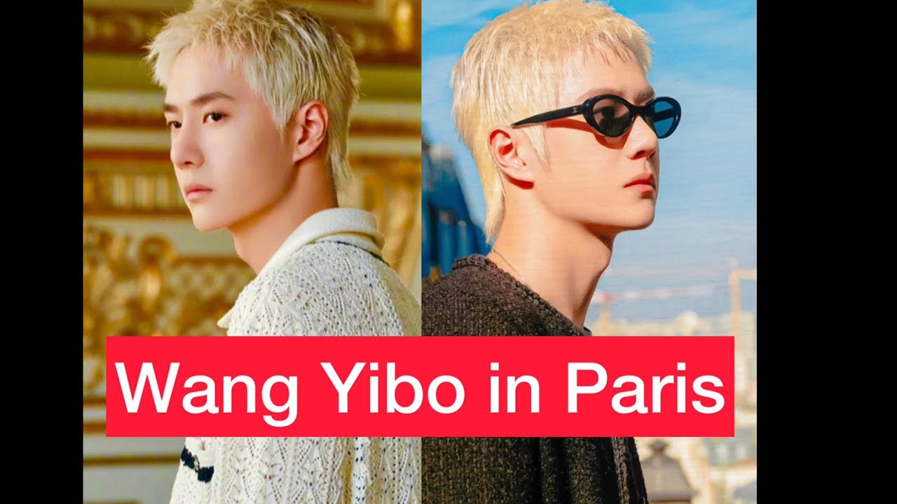 Blonde Wang Yibo in PARIS for Chanel fashion show. (part 1 ). October ...
