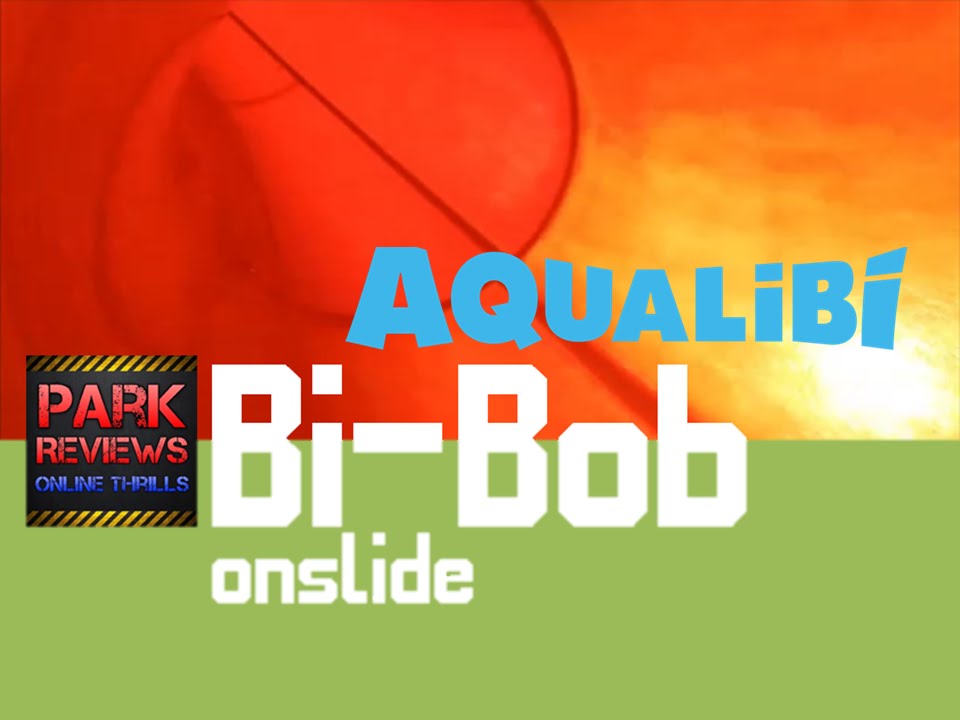 Bi-Bob (onslide) - Aqualibi 2014 | ParkReviews - YouTube